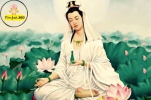 Quan Âm Là Ai? Cách Bài Trí Tượng Phật Quan Thế Âm Năm 2023